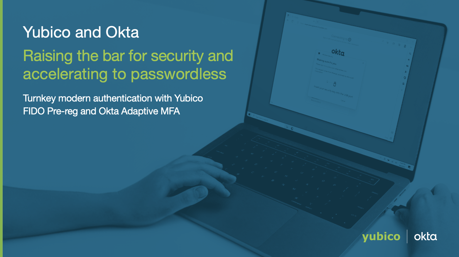 Yubico and Okta Raising the bar for security and accelerating to passwordless | Okta